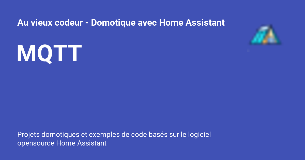 MQTT - Au vieux codeur - Domotique avec Home Assistant